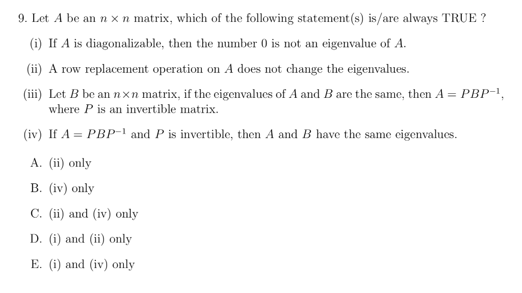 Solved 9. Let A be an n x n matrix, which of the following | Chegg.com