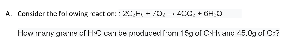Solved Consider the following reaction: 2C2H6 7024CO2 6H20 | Chegg.com