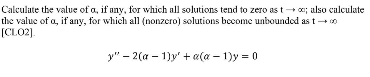 Solved Calculate the value of α, if any, for which all | Chegg.com