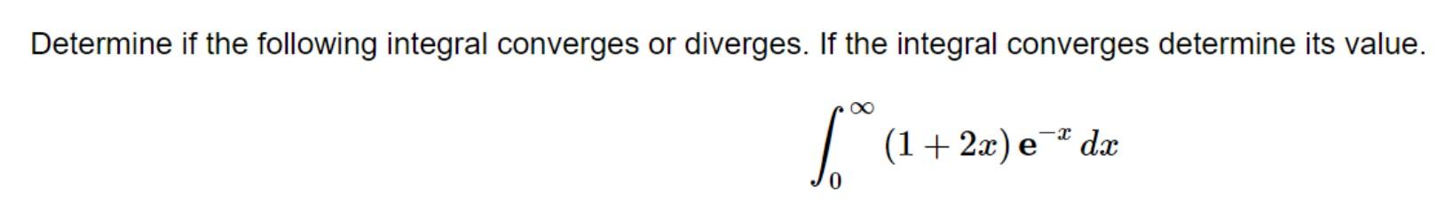 Determine if the following integral converges or | Chegg.com
