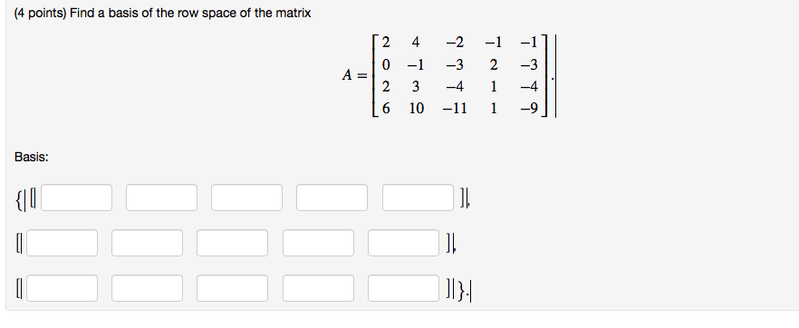 Solved (4 points) Find a basis of the row space of the | Chegg.com