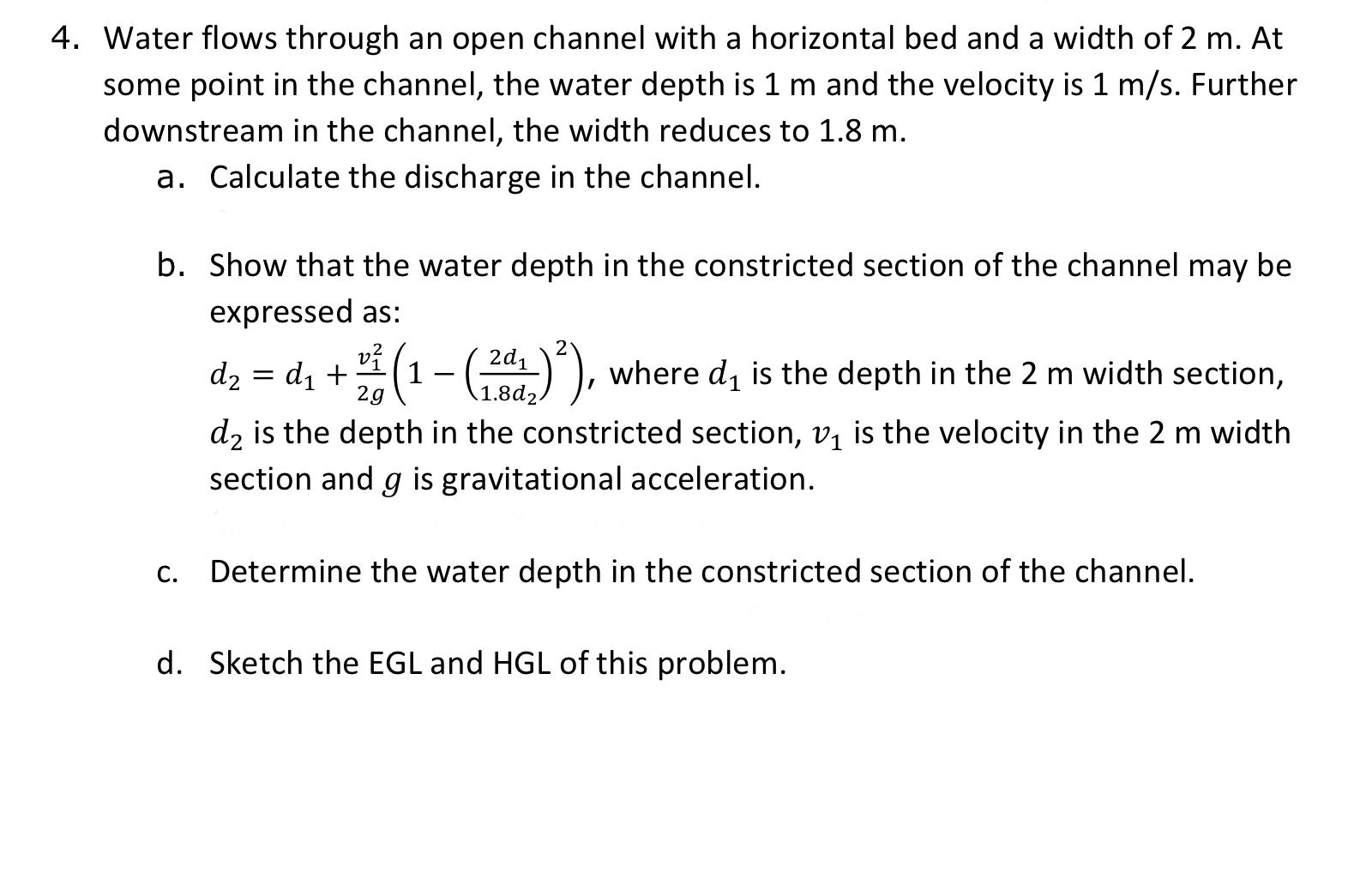 Solved 4. Water flows through an open channel with a | Chegg.com