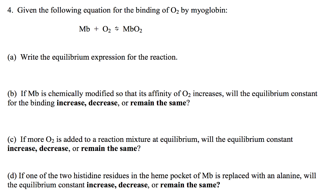 Solved 4. Given the following equation for the binding of O2 | Chegg.com
