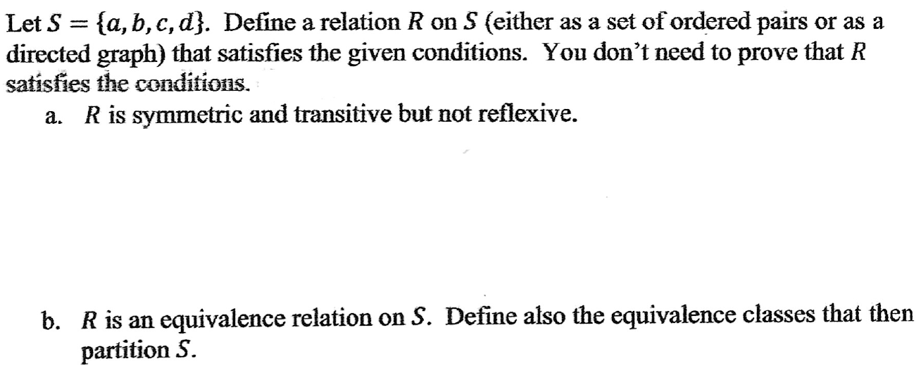 Solved Let S={a,b,c,d}. Define a relation R on S (either as | Chegg.com Solved Let S={a,b,c,d}. Define a relation R on S (either as | Chegg.com