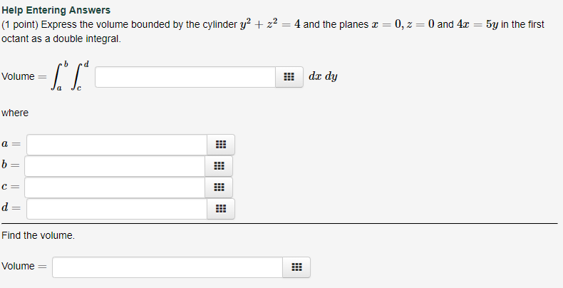 Solved Help Entering Answers (1 point) Express the volume | Chegg.com