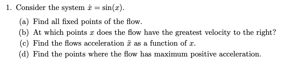 Solved Consider the system x˙=sin(x). (a) Find all fixed | Chegg.com