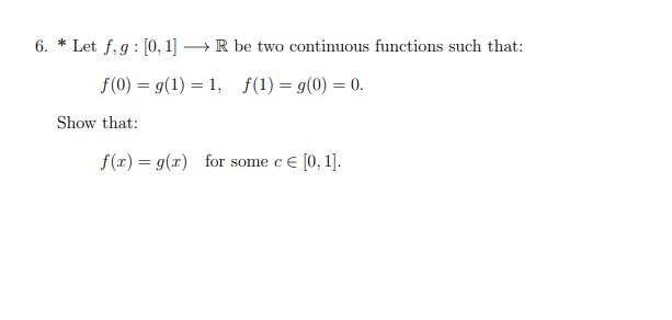 Solved Let f,g:[0,1]longrightarrowR ﻿be two continuous | Chegg.com