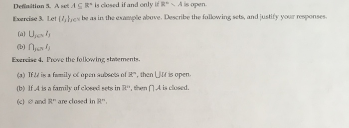 Solved Definition 5. A set A S R" is closed if and only if | Chegg.com