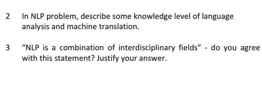 Solved 2 In NLP problem, describe some knowledge level of | Chegg.com