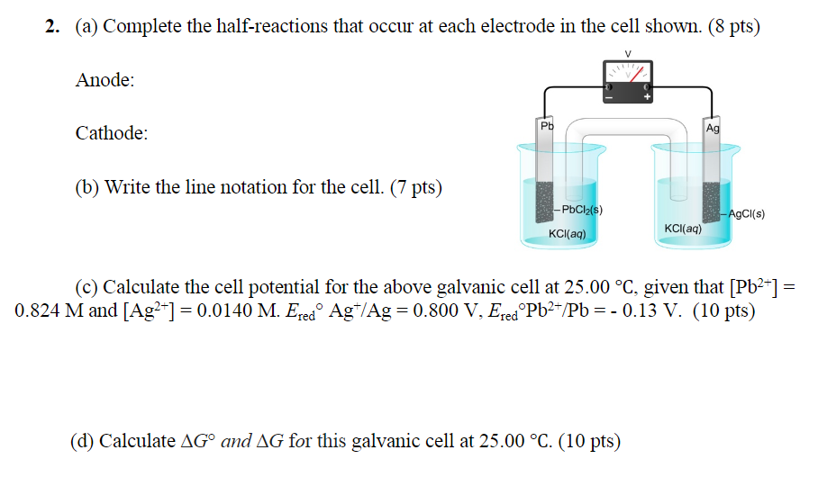 Solved 2. (a) Complete the half-reactions that occur at each | Chegg.com