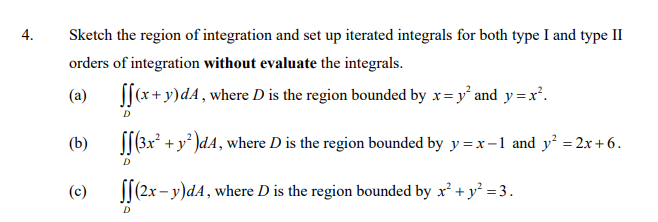 Solved 4. Sketch the region of integration and set up | Chegg.com