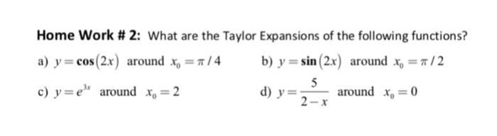 Solved What are the Taylor Expansions of the following | Chegg.com