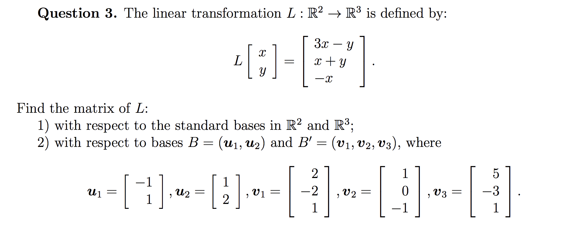 Solved Question 3. The linear transformation L : R2 R3 is | Chegg.com