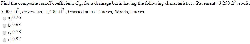 Solved Find the composite runoff coefficient, Cw, for a | Chegg.com