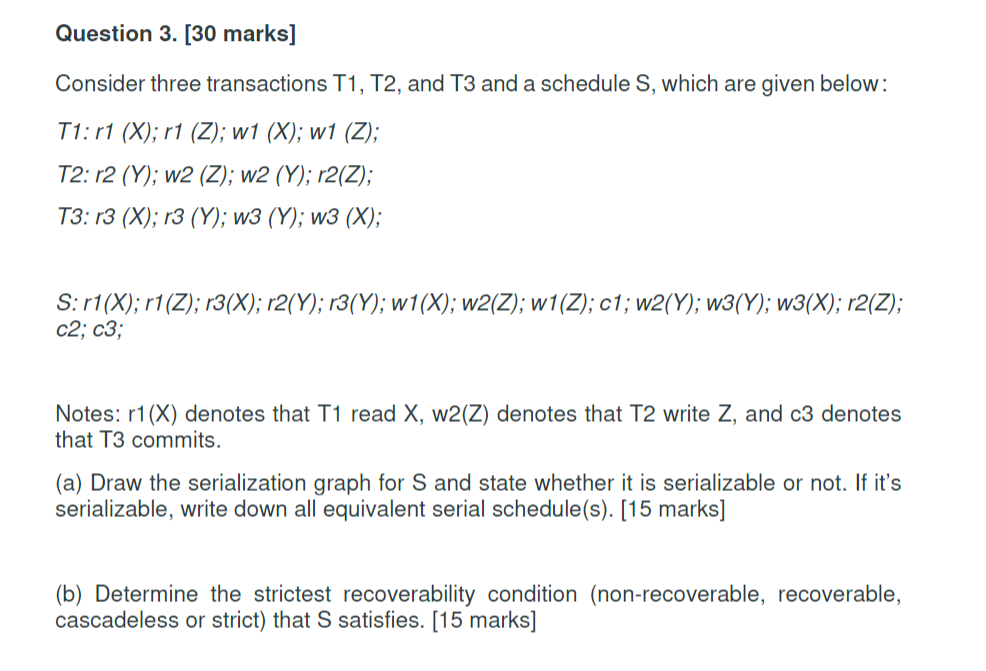 Solved Question 3. [30 marks] Consider three transactions | Chegg.com