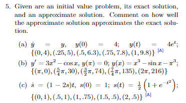 Solved 5. Given are an initial value problem, its exact | Chegg.com