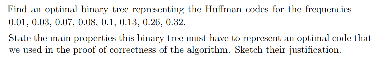 Find an optimal binary tree representing the Huffman | Chegg.com