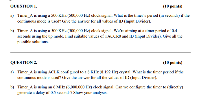 1.Timer_A is using a 500 KHz ( 500,000 Hz) clock | Chegg.com