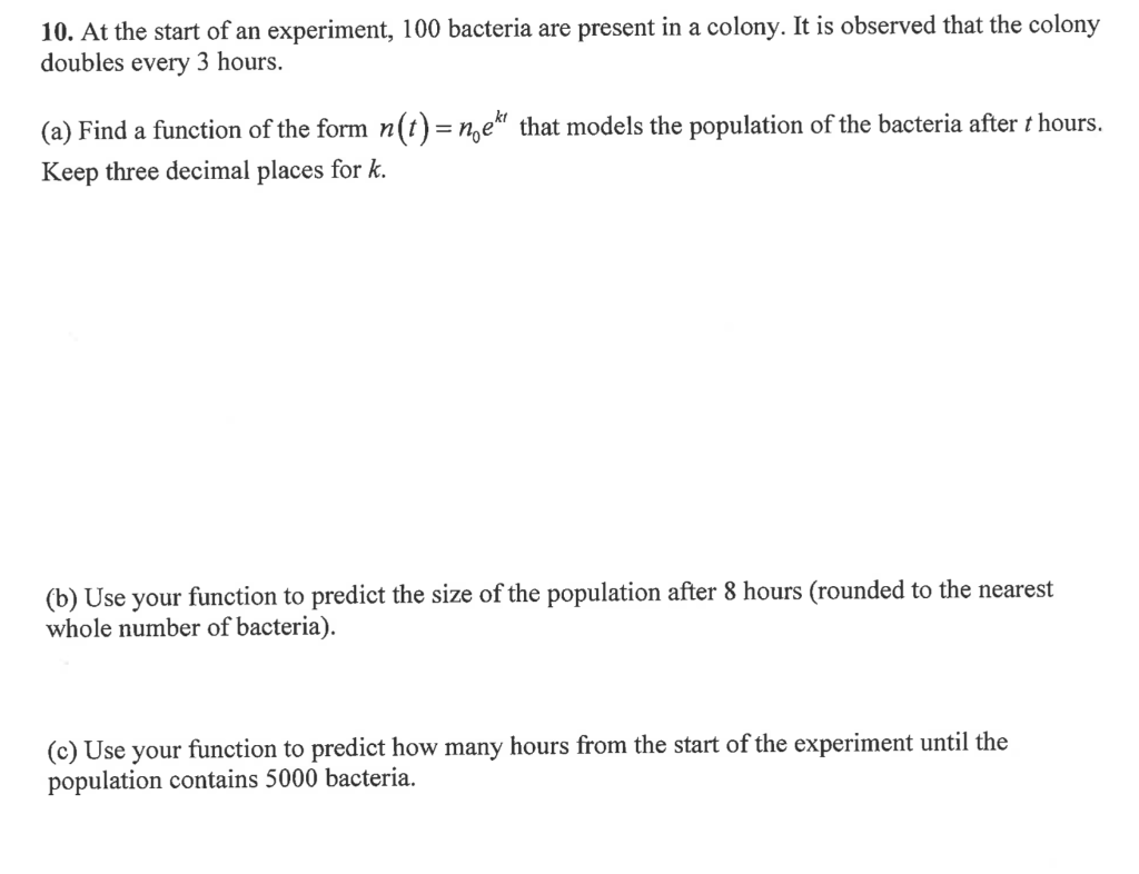Solved 10. At the start of an experiment, 100 bacteria are | Chegg.com