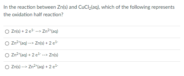 Solved In the reaction between Zn(s) and CuCl2(aq),Zn(s) | Chegg.com