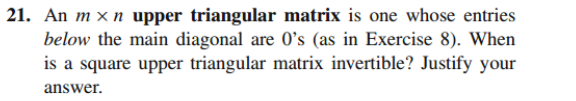 Solved 21. An m xn upper triangular matrix is one whose | Chegg.com