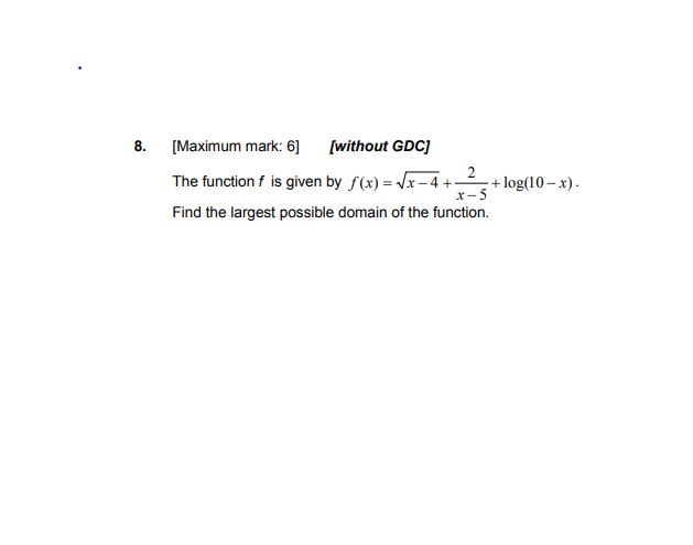 Solved [Maximum mark: 6] [without GDC] [woThe function f ﻿is | Chegg.com