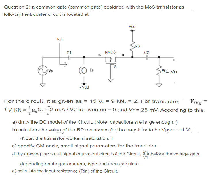 Solved Question 2) a common gate (common gate) designed with | Chegg.com