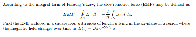 Solved According to the integral form of Faraday's Law, the | Chegg.com