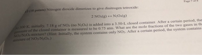 Solved Page 7 of 8 points) Nitrogen dioxide dimerizes to | Chegg.com