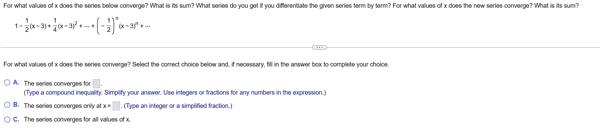 Solved 1−21(x−3)+41(x−3)2+⋯+(−21)n(x−3)n+⋯ For what values | Chegg.com