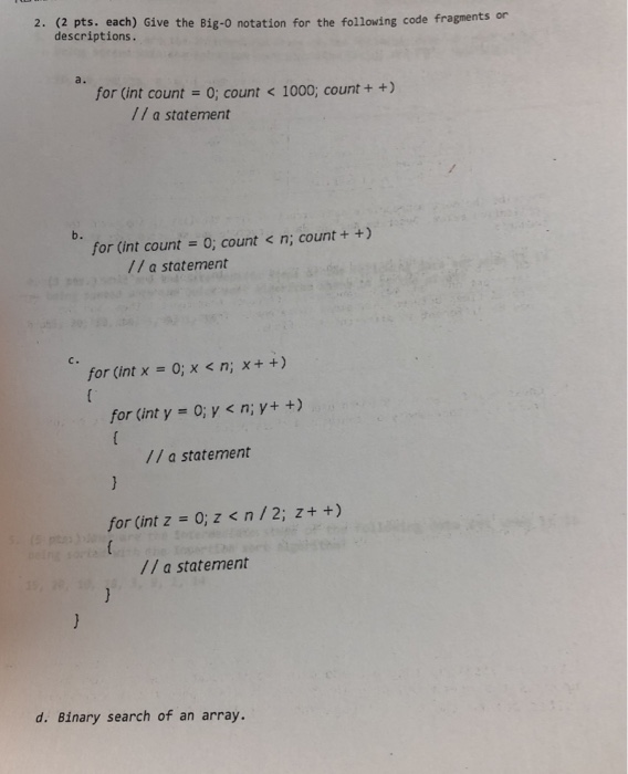 Solved 2. (2 pts. each) Give the Big-0 notation for the | Chegg.com