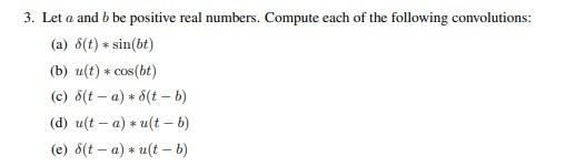 Solved 3. Let a and b be positive real numbers. Compute each | Chegg.com