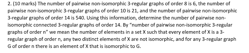Solved 2. (10 marks) The number of pairwise non-isomorphic | Chegg.com