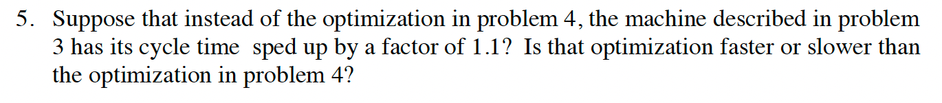 Solved 4. Suppose there is an optimization to the machine in | Chegg.com
