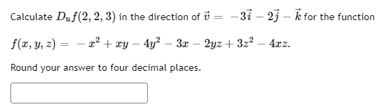 Solved Calculate Duf(2, 2, 3) in the direction of u -31 - 2j | Chegg.com
