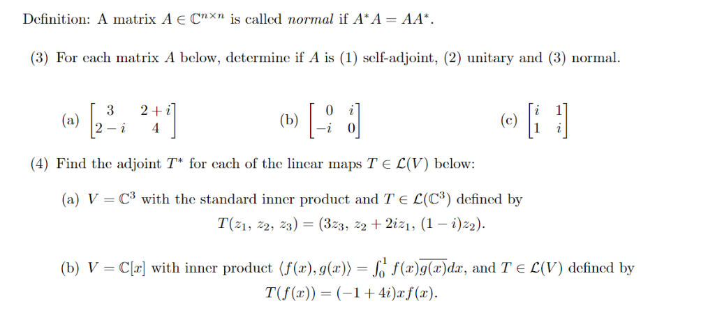 Solved Definition: A matrix A E Cnxn is called nornal if | Chegg.com Solved Definition: A matrix A E Cnxn is called nornal if | Chegg.com