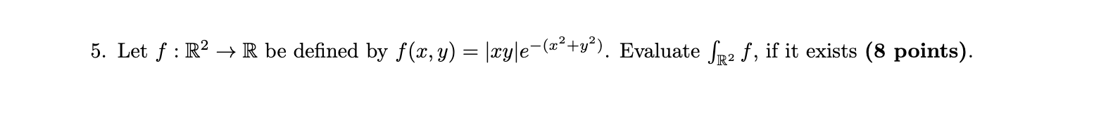 Solved 5. Let f : R2 + R be defined by f(x,y) = | Chegg.com