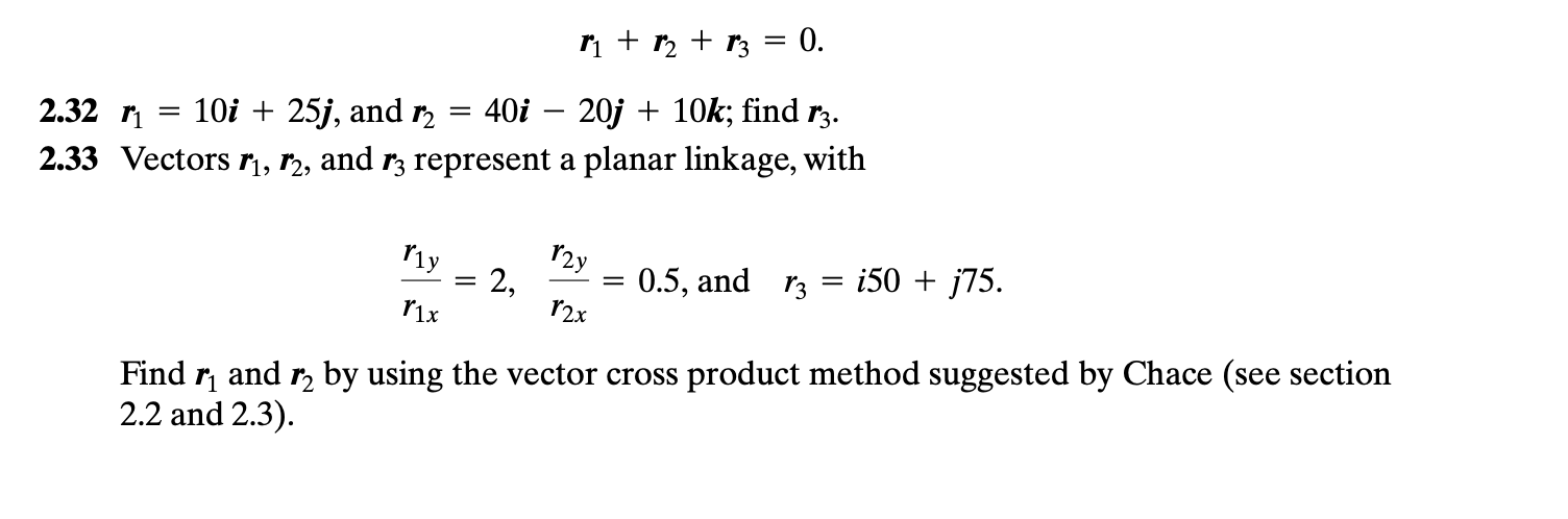 Solved ri + r2 + r3 = 0. 2.32 r1 10i + 25j, and r2 40i – 20j | Chegg.com