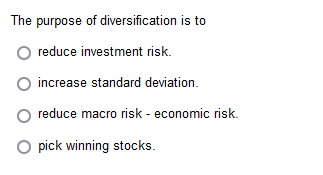 Solved The purpose of diversification is to reduce | Chegg.com