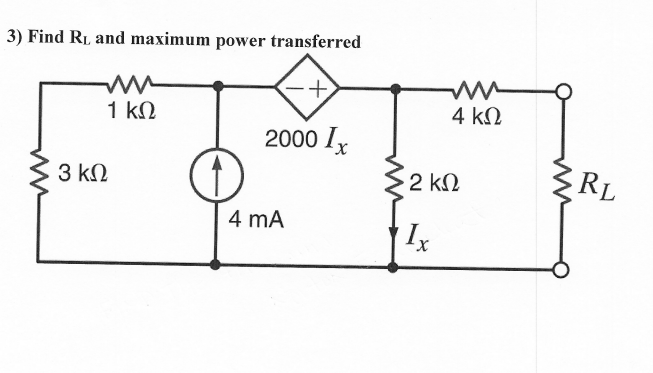 Solved 3) Find RL and maximum power transferred 1 ΚΩ 4 ΚΩ | Chegg.com