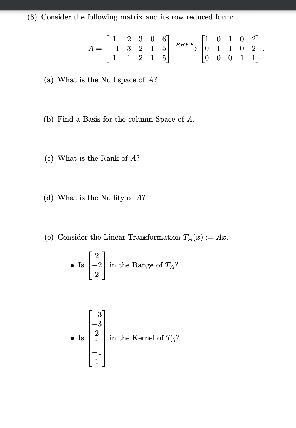 Solved (3) Consider the following matrix and its row reduced | Chegg.com