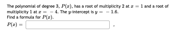 Solved The polynomial of degree 4, P(x) has a root of | Chegg.com