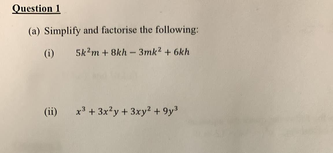 Solved Question 1 (a) Simplify and factorise the following: | Chegg.com