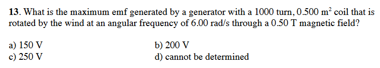Solved 13. What is the maximum emf generated by a generator | Chegg.com
