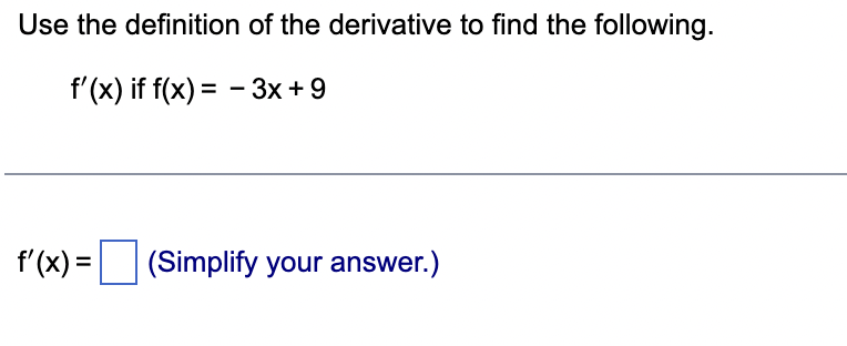 Solved Use the definition of the derivative to find the | Chegg.com