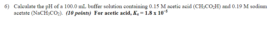 Solved 6) Calculate the pH of a 100.0 mL buffer solution | Chegg.com