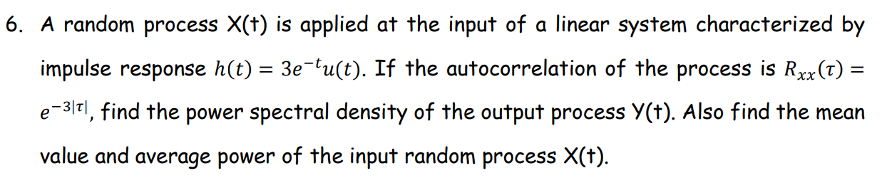 Solved 6. A random process X(t) is applied at the input of a | Chegg.com