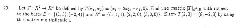 Solved Let T:R2→R3 be defined by T(x1,x2)=(x1+2x2,−x1,0). | Chegg.com
