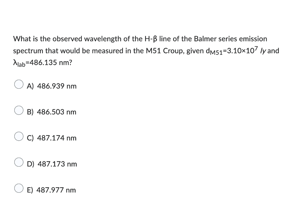 Solved What is the observed wavelength of the H−β line of | Chegg.com
