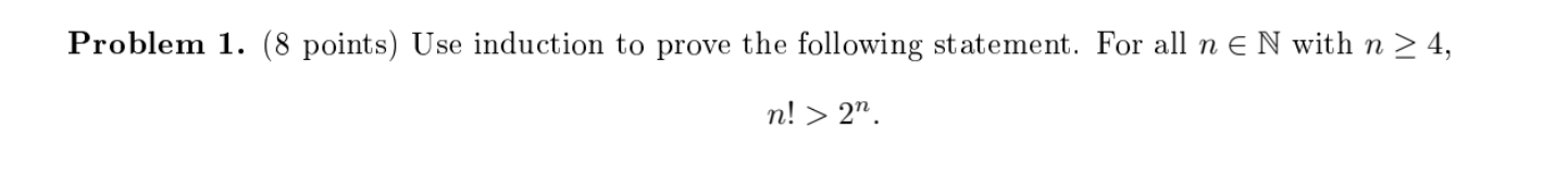 Solved Problem 1. (8 points) Use induction to prove the | Chegg.com Solved Problem 1. (8 points) Use induction to prove the | Chegg.com